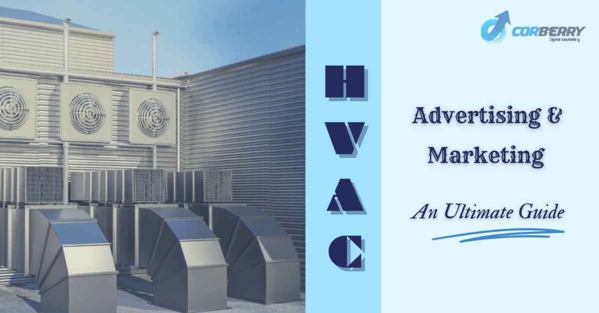 HVAC Advertising and Marketing - Ultimate Guide | Corberry Digital HVAC Advertising and Marketing - Ultimate Guide | Corberry Digital